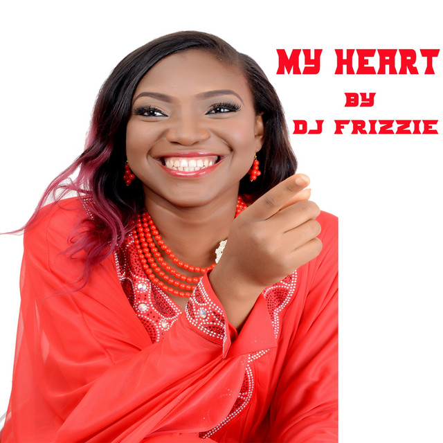 My Heart - song and lyrics by DJ Frizzie | Spotify