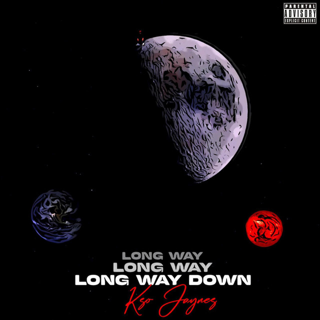 Long Way Down - Single by Kso Jaynes | Spotify
