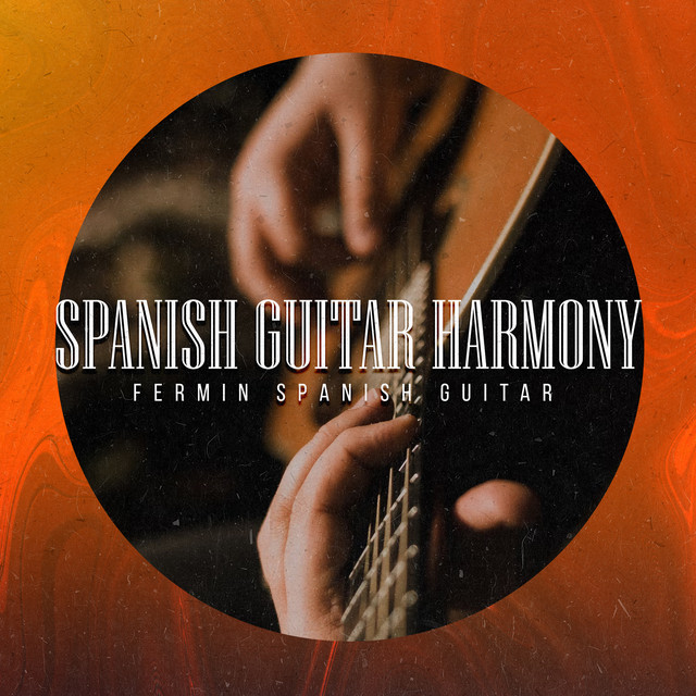 Spanish Guitar Harmony - Album by Fermin Spanish Guitar | Spotify