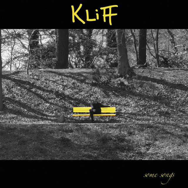 Kliff - Some Songs - Album by KLiFF | Spotify