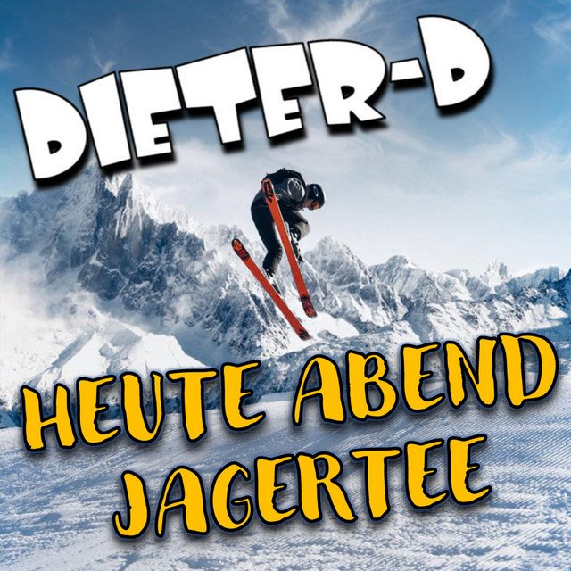Heute Abend Jagertee - Single by Dieter D. | Spotify