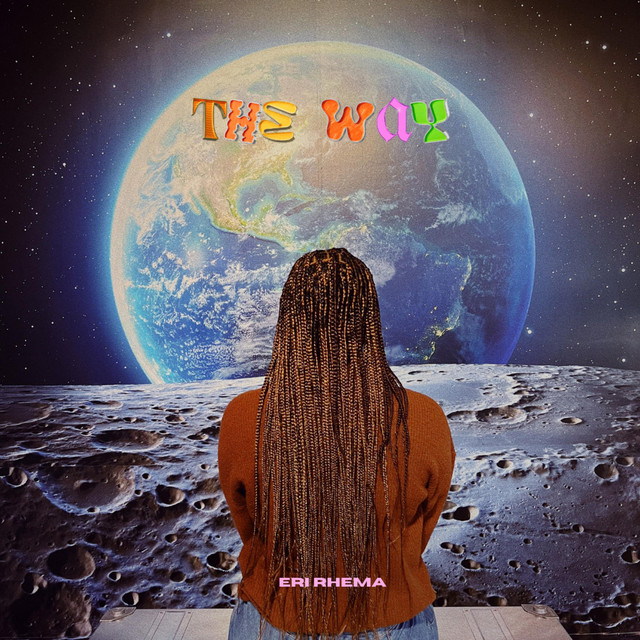 The Way - Single by Eri Rhema | Spotify