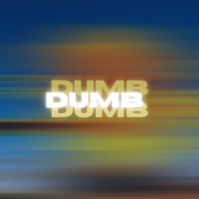 DUMB - song and lyrics by Jaxon | Spotify