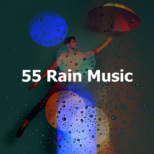 55 Rain Music - Album by Rain Man Sounds | Spotify