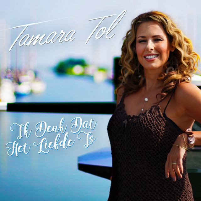 Ik Denk Dat Het Liefde Is - song and lyrics by Tamara Tol | Spotify