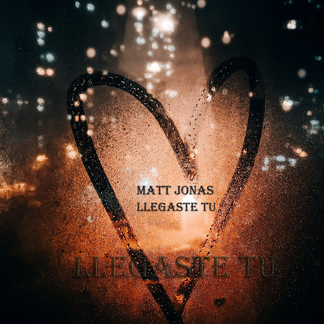 Llegaste tu - song and lyrics by Matt Jonas | Spotify