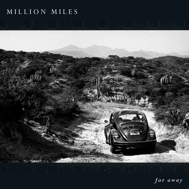 Far Away - song and lyrics by Million Miles | Spotify