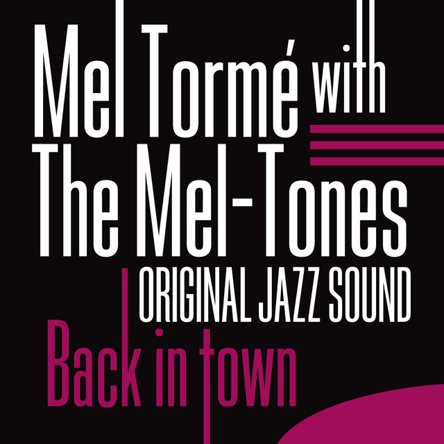 Original Jazz Sound: Back in Town - Compilation by Mel Torme & the Mel ...