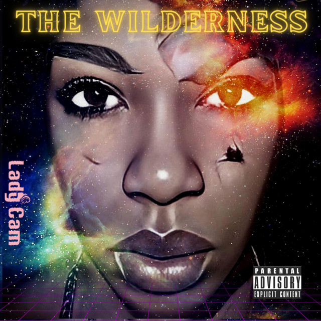 The Wilderness - Album by Lady Cam | Spotify
