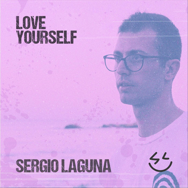 Love Yourself - EP by Sergio Laguna | Spotify