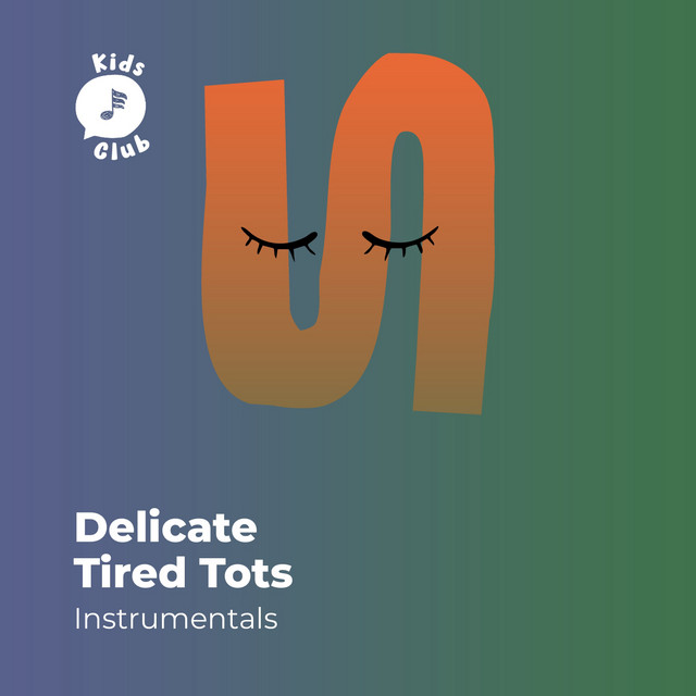 zZz Delicate Tired Tots Instrumentals zZz - Album by Baby Songs ...