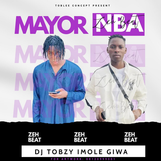 MAYOR NBA (ZEH BEAT) - Single by DJ TOBZY IMOLE GIWA | Spotify