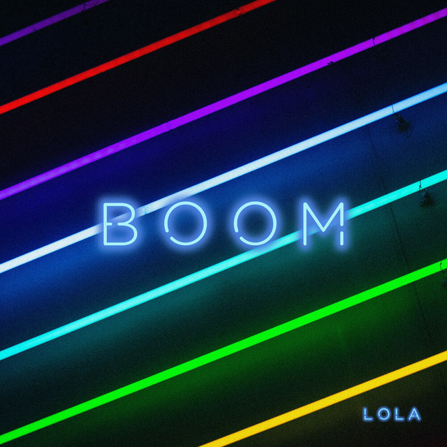 Boom - song and lyrics by LOLA | Spotify