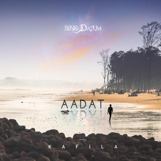 Aadat - song and lyrics by Sensedatum | Spotify