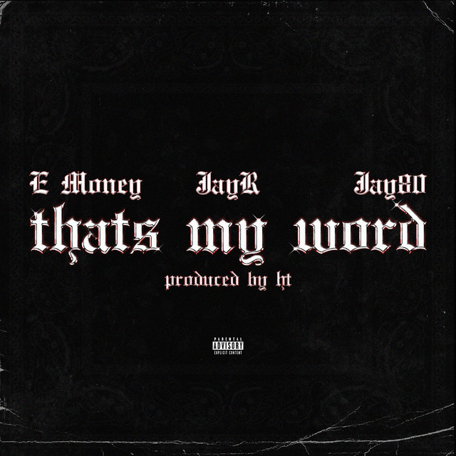 Thats My Word (feat. E Money & Jay80) - Single by JayR | Spotify