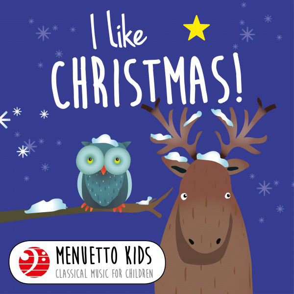 I Like Christmas! (Menuetto Kids - Classical Music for Children ...