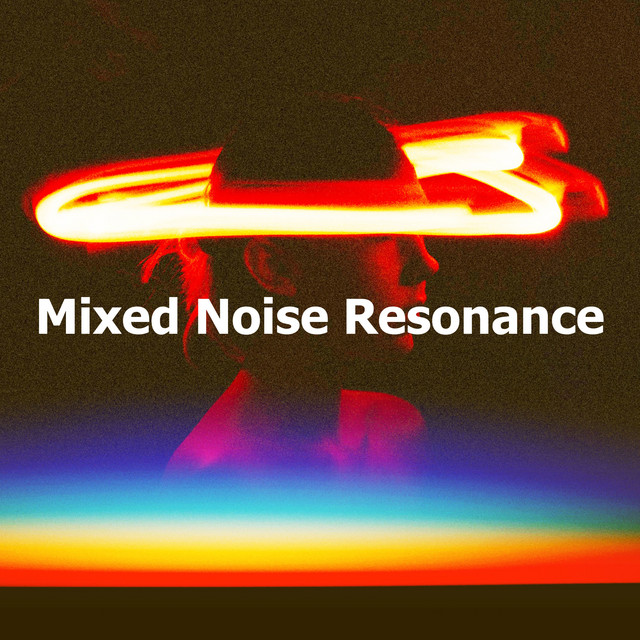 Mixed Noise Resonance - Album by Mixed Noise Bank | Spotify