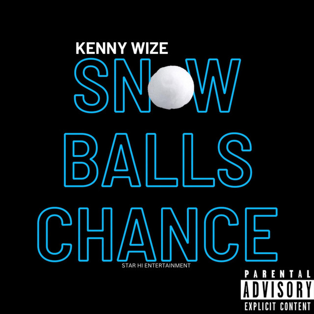 Snowballs Chance - Single by Kenny Wize | Spotify