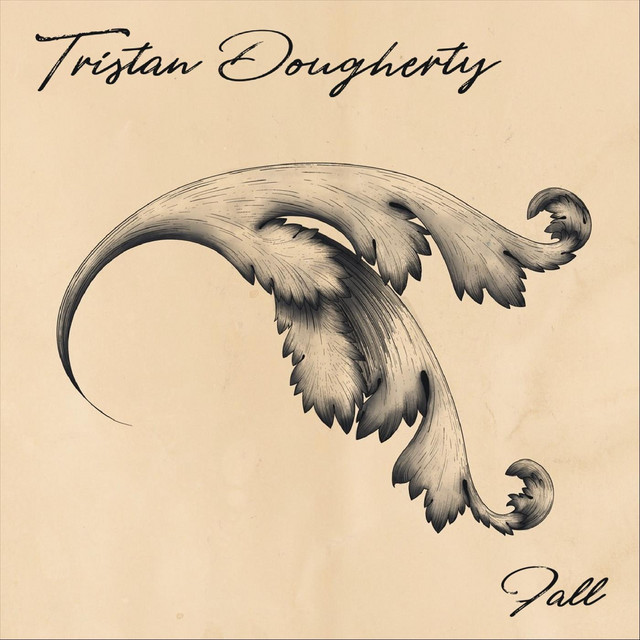 Fall - song and lyrics by Tristan Dougherty | Spotify