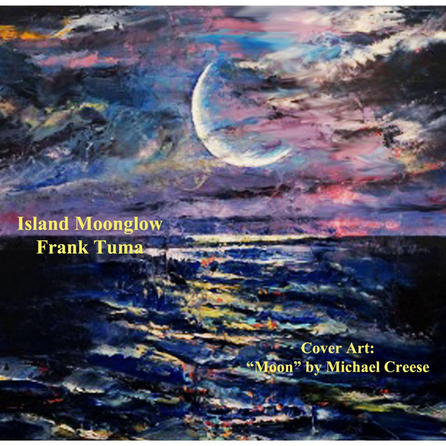 Island Moonglow - Album by Frank Tuma | Spotify