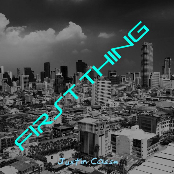 First Thing – Single de Justin Casse | Spotify