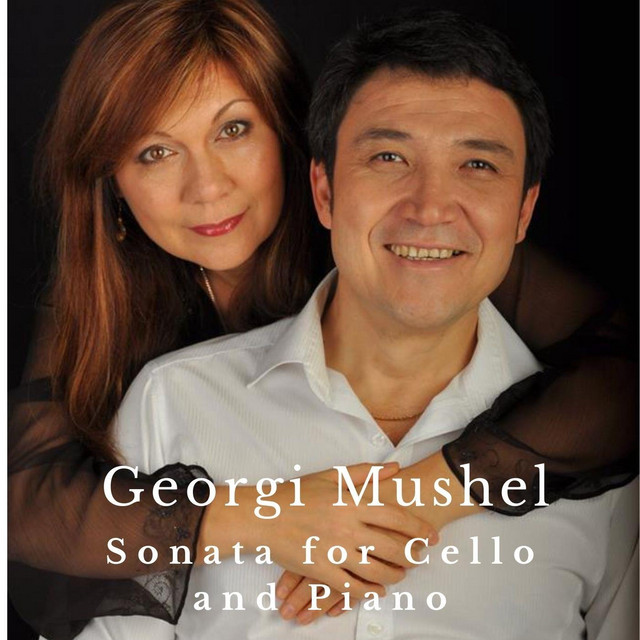 Georgi Mushel: Sonata for Cello and Piano - Single by Renat Yusupov ...