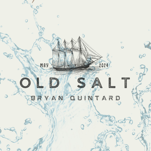 Old Salt - song by Bryan Quintard | Spotify