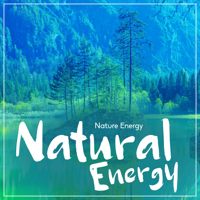 Natural Energy - Album by Nature Energy | Spotify