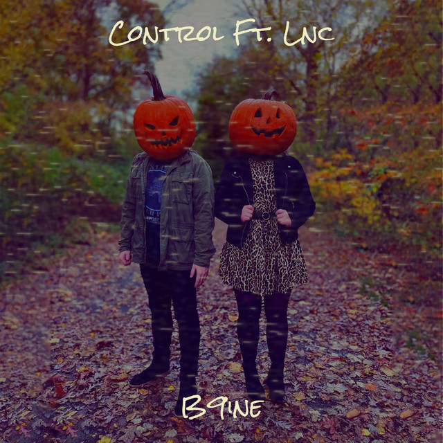 Control - Single by B9ine | Spotify