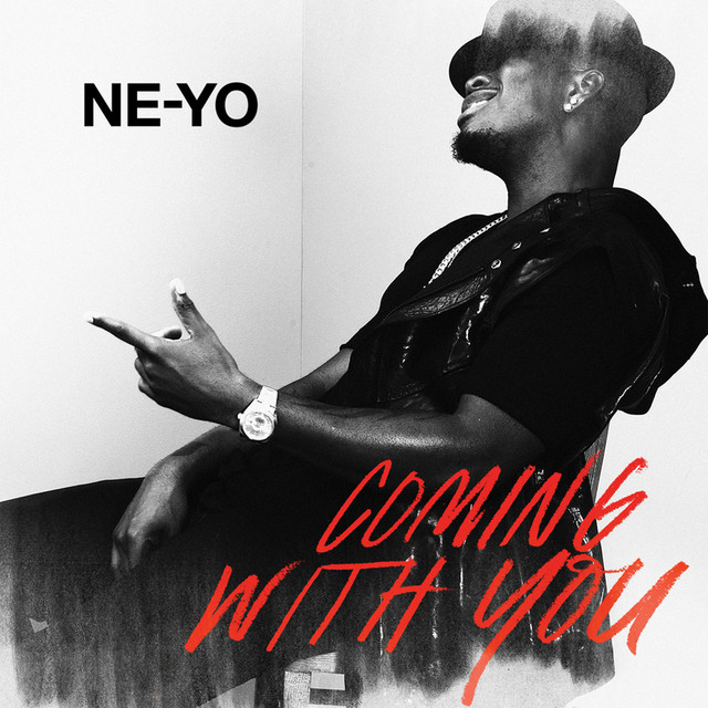 Coming With You - Single by Ne-Yo | Spotify