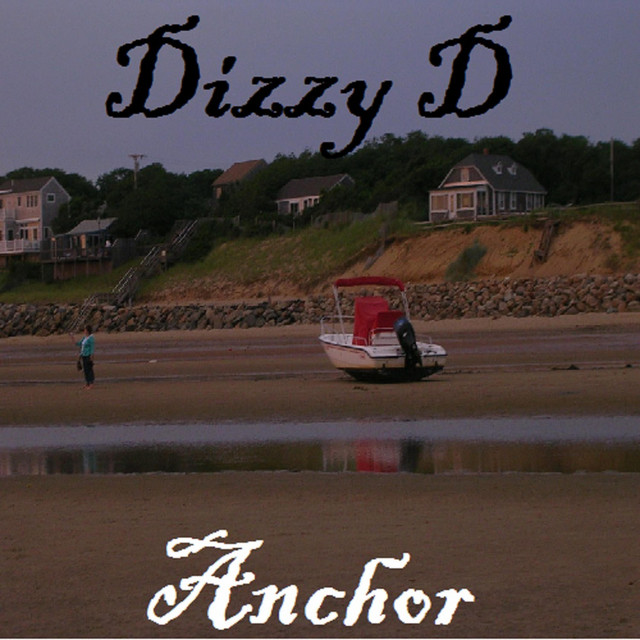 Anchor - Album by Dizzy D | Spotify