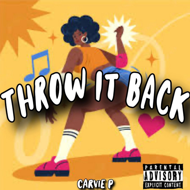 Throw It Back - Single by Carvie P | Spotify