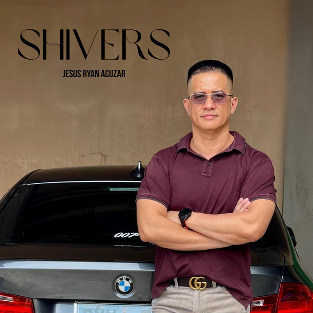 Shivers (EDM Edition) - Single by Jesus Ryan Acuzar | Spotify