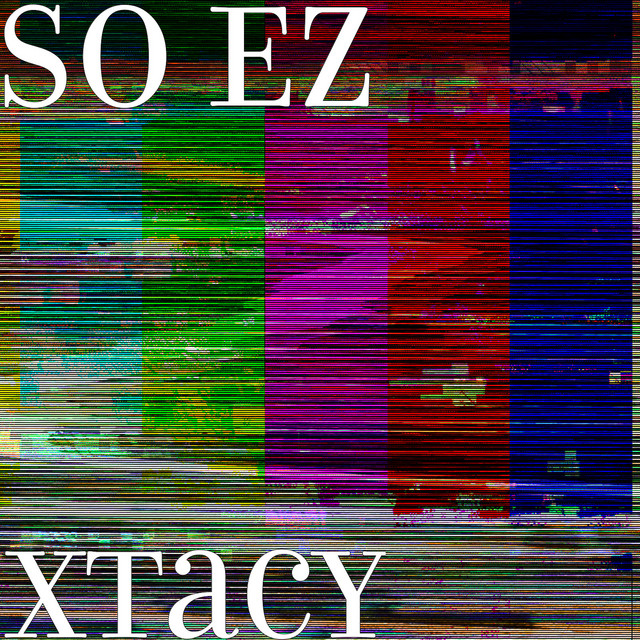 Xtacy - Single by So Ez | Spotify