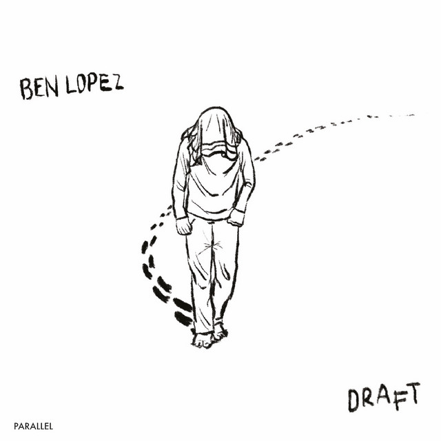 Draft - Album by Ben Lopez | Spotify