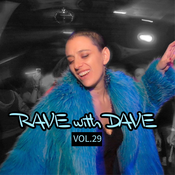 RAVE with DAVE, Vol. 29 - Compilation by Various Artists | Spotify