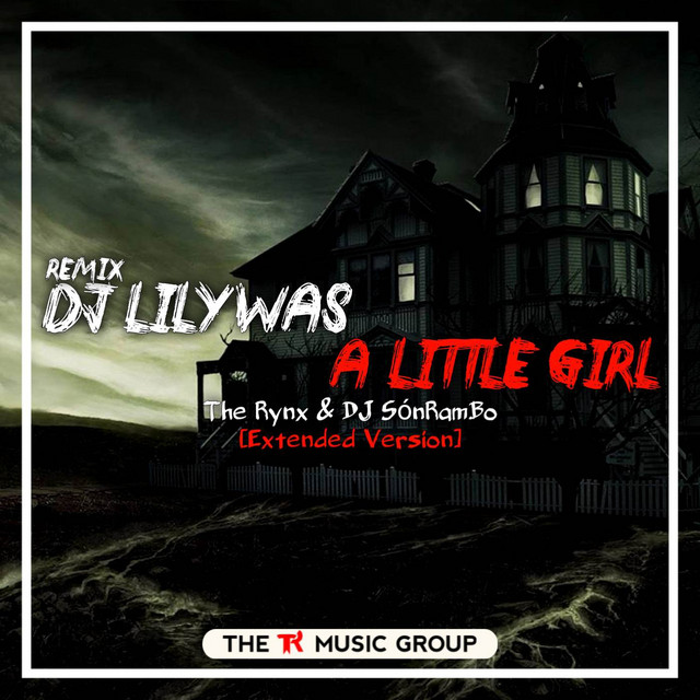 DJ Lily Was A Little Girl - Extended Version - song and lyrics by The ...