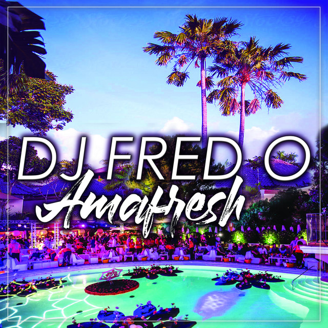 Amafresh (Original) - Single by Dj Fred O | Spotify