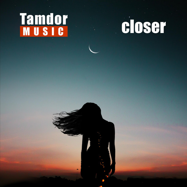 Closer - Single by Tamdor Music | Spotify