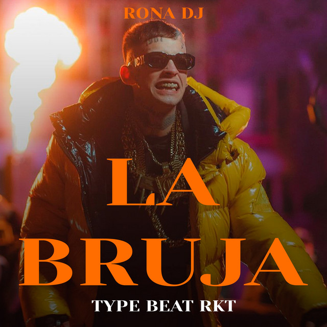 La Bruja - Type Beat Rkt - Single by RONA DJ BEATS | Spotify