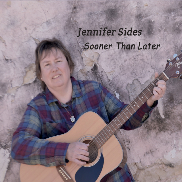 Sooner Than Later - Album by Jennifer Sides | Spotify