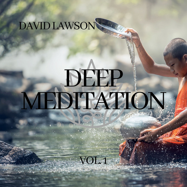 Deep Meditation, Vol. 1 - Single by David Lawson | Spotify