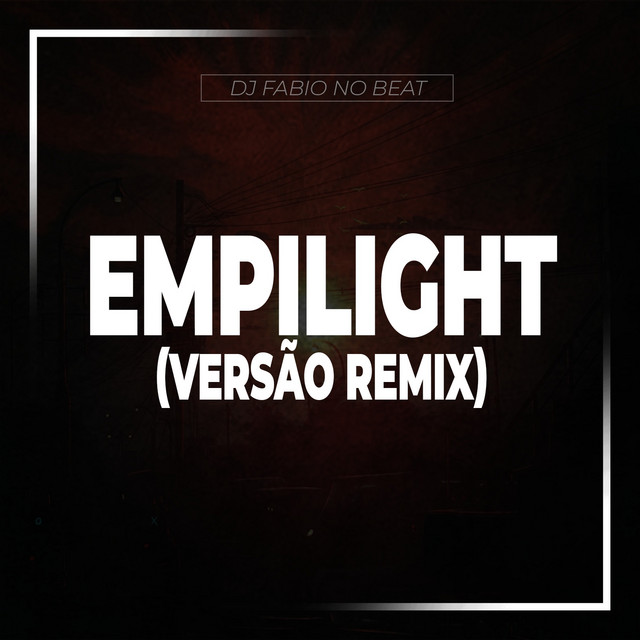 Empilight (Versão Remix) - Single by Dj Fabio No Beat | Spotify
