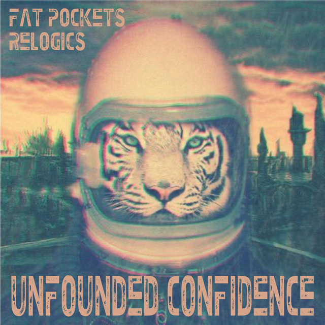 Unfounded Confidence - Single by Fat Pockets | Spotify