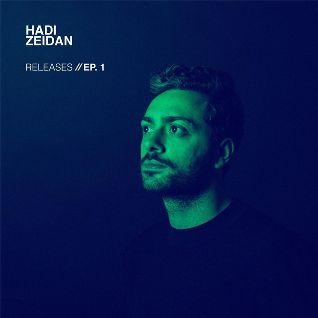 Releases / EP 1 - Single by Hadi Zeidan | Spotify