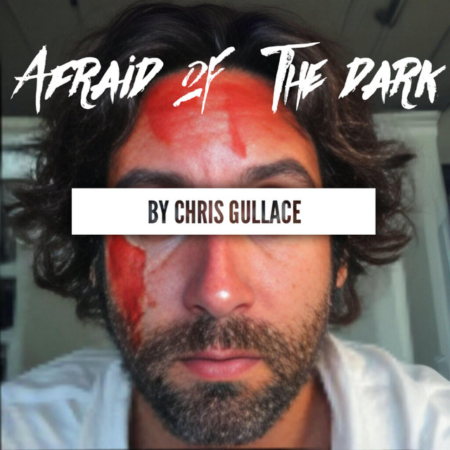 Afraid of the Dark - Single by Chris Gullace | Spotify