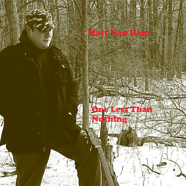 One Less Than Nothing - Album by Matt Van Ham | Spotify