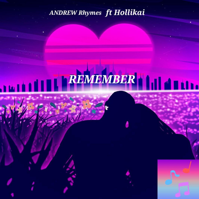 Remember - song by Andrew Rhymes, Hollikai | Spotify