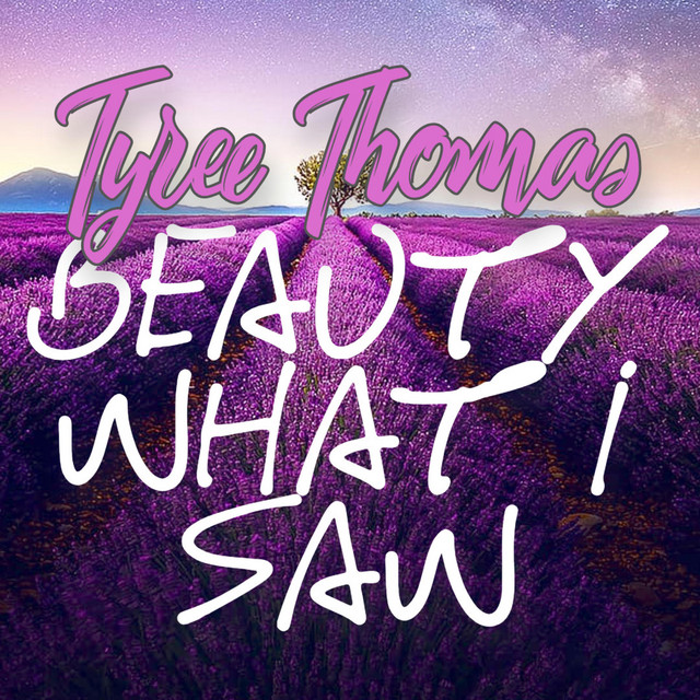 Beauty What I Saw - Single by Tyree Thomas | Spotify