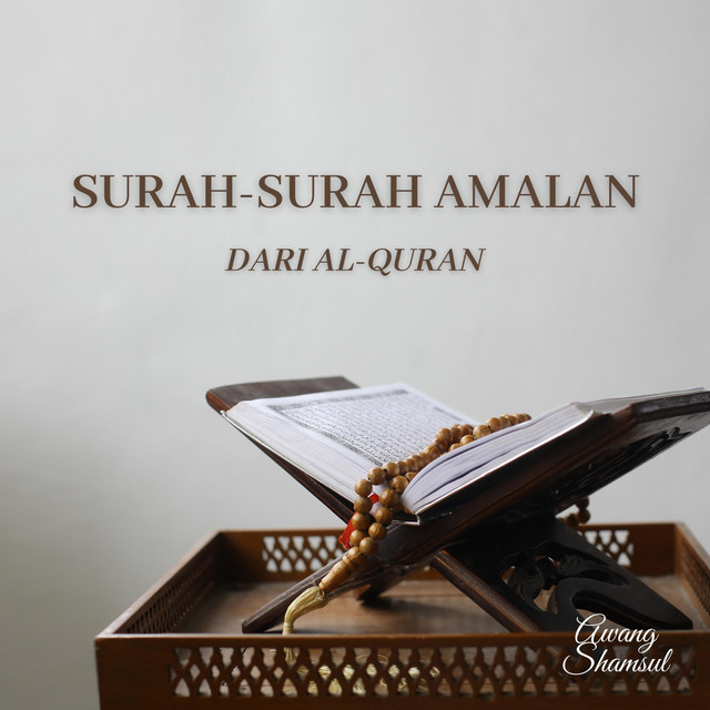 Surah-Surah Amalan Dari Al-Quran - Album by Awang Shamsul | Spotify